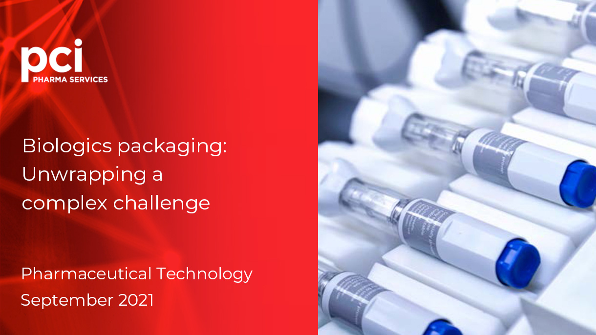 Biologics packaging: Unwrapping a complex challenge PCI Services